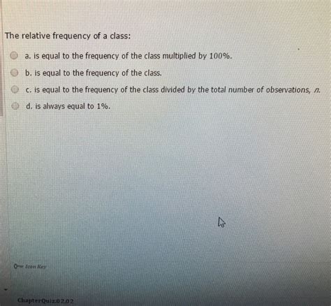 Solved The Relative Frequency Of A Class Is Equal To The