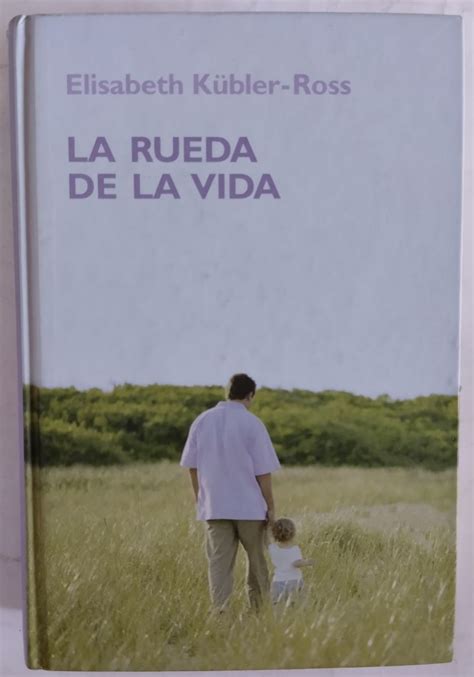 la rueda de la vida de elisabeth kübler ross librería ofisierra