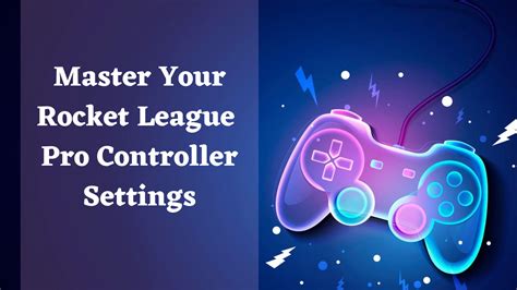 The Ultimate Guide To Rocket League Pro Controller Settings Settingaid