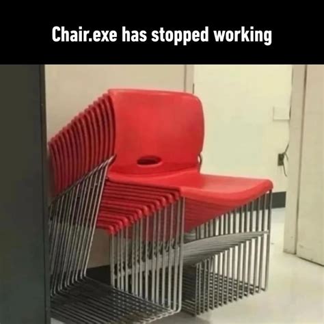 Chairexe Has Stopped Working ·