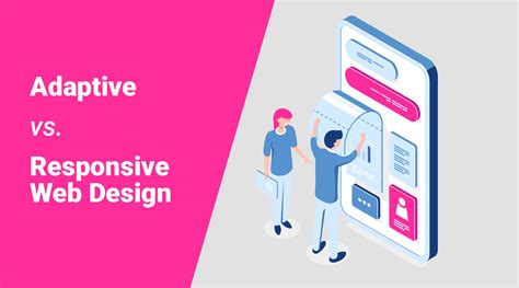 Adaptive Vs Responsive Web Design Which One Is Better