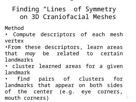 Pptx Finding Lines” Of Symmetry On 3d Craniofacial Meshes Method Compute Descriptors Of Each