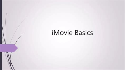 Imovie Basics PPT