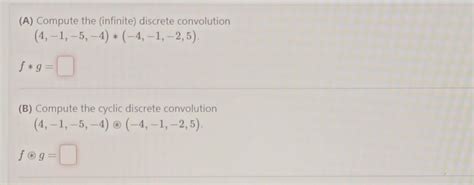 Solved A Compute The Infinite Discrete Convolution