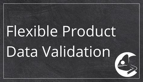 Flexible Product Data Validation