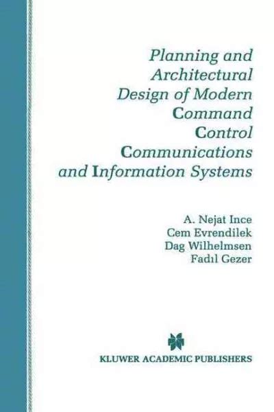 Planning And Architectural Design Of Modern Command Control Communications An £195 85