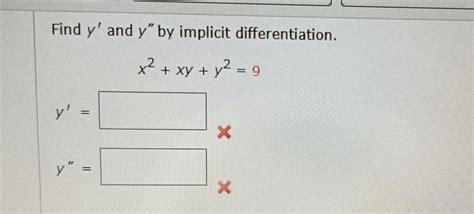Solved Find Y And Y By Implicit Chegg Com