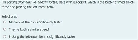 Solved For Sorting Random Data With Quicksort Which Is The