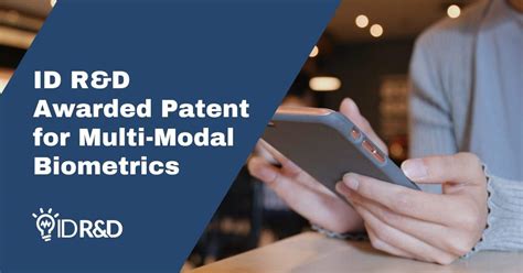 Id Randd Awarded Patent For Multi Modal Biometric Authentication And