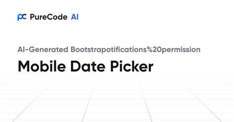Build Great Bootstrapotifications Permission Mobile Date Picker