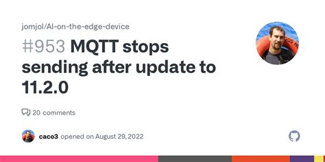 Mqtt Stops Sending After Update To 1120 · Issue 953 · Jomjolai On The Edge Device · Github