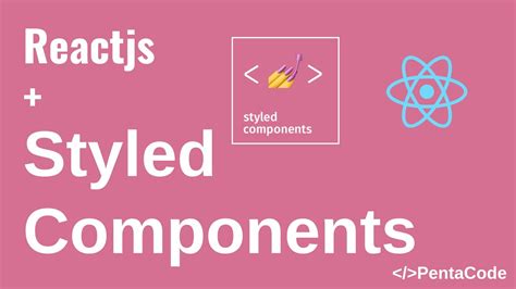 Styled Components With Reactjs Hands On Intro Part 13 Youtube