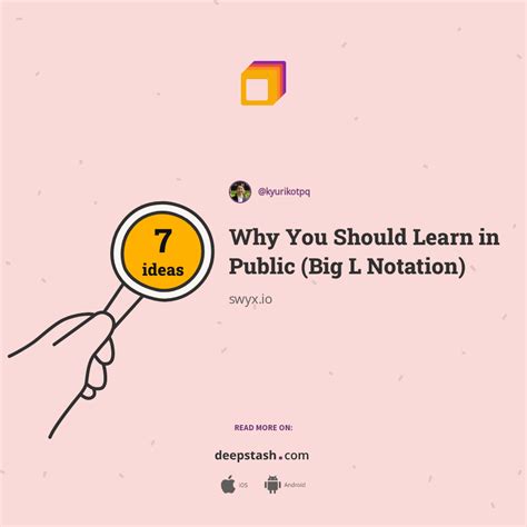 Why You Should Learn In Public Big L Notation Deepstash