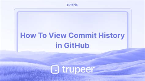 How To View Commit History In Github 1 Minute Video Guide