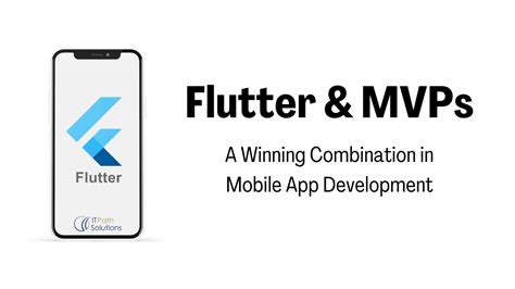 Flutter And Mvps A Winning Combination In Mobile App Development