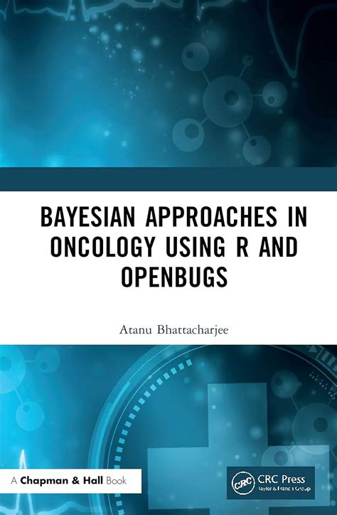 Bayesian Approaches In Oncology Using R And Openbugs 9780367350505