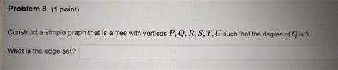 Solved Construct A Simple Graph That Is A Tree With Vertices Chegg