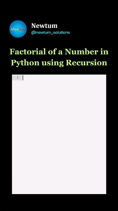 Factorial Id A Number In Python Using Recursion In Coding Software Engineer Source Code