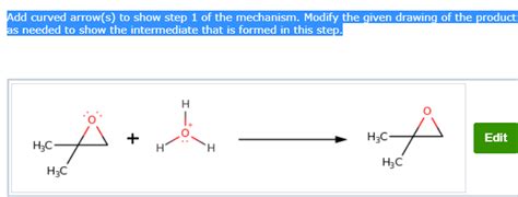 Solved Add Curved Arrow S To Show Step 1 Of The Mechanism Chegg Com