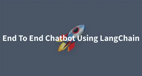 End To End Chatbot Using Langchain A Hugging Face Space By Gaganamd