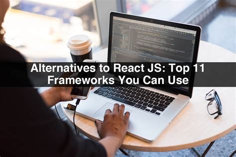 Alternatives To React JS Top Frameworks You Can Use