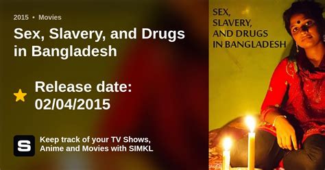 Sex Slavery And Drugs In Bangladesh 2015