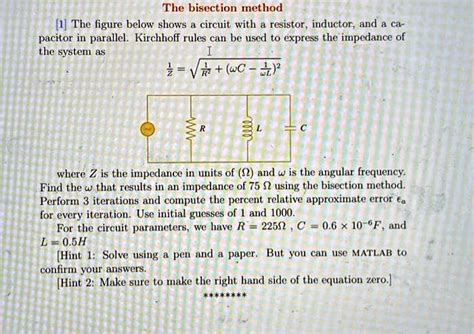 Solved The Bisection Method 1 The Figure Below Shows A Circuit With A Resistor Inductor And