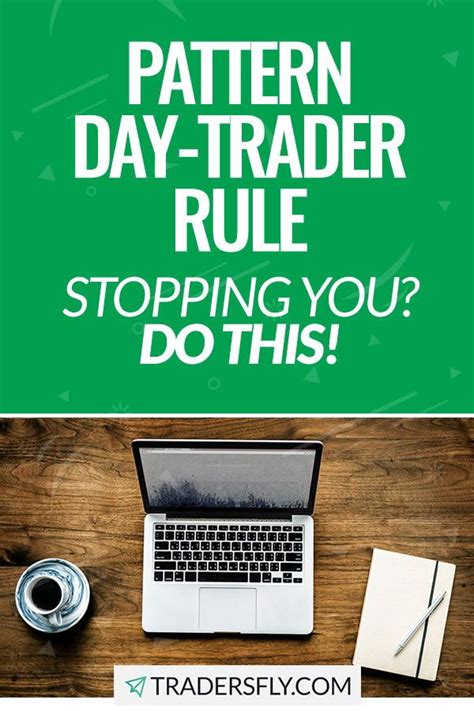 Pattern Day Trader Rule Stopping You What Should I Do Day Trader