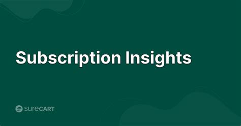Understanding Subscription Insights Surecart