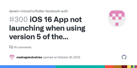 Ios 16 App Not Launching When Using Version 5 Of The Package Android
