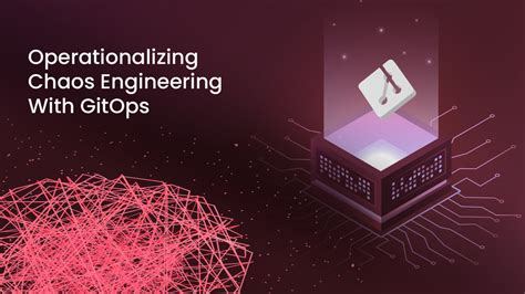Operationalizing Chaos Engineering With Gitops The New Stack