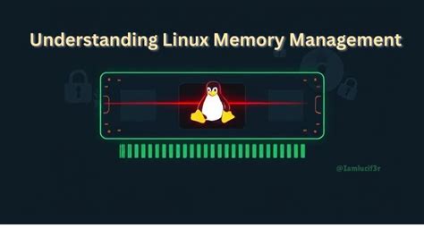 Understanding Linux Memory Management Why Its Critical For