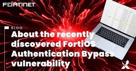 About Cves Fathership And The Recently Discovered Fortios Authentication Bypass Vulnerability