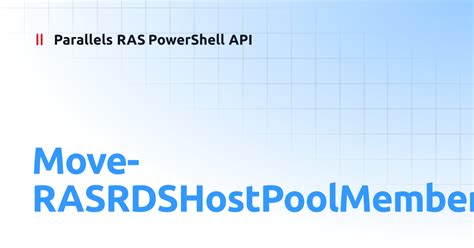 Move Rasrdshostpoolmember Parallels Ras Powershell Api