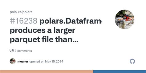 Polarsdataframewriteparquet Produces A Larger Parquet File Than