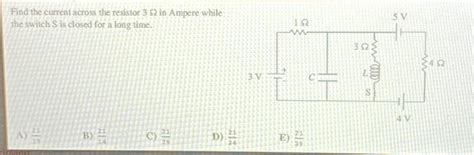 Solved Find The Current Across The Resistor 3Ω In Ampere
