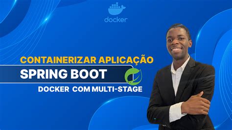 como containerizar uma aplicação java spring boot by elisio mualumene mar 2024 medium