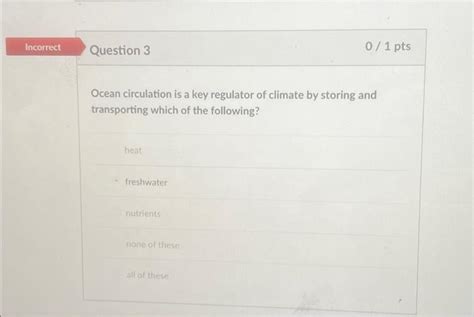 solved incorrect question 3 ocean circulation is a key