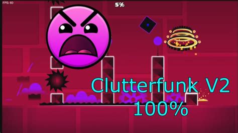 Clutterfunk V2 100 Geometry Dash Youtube