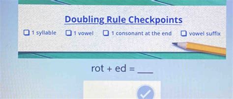 Solved Doubling Rule Checkpoints 1 Syllable 1 Vowel 1 Consonant At The