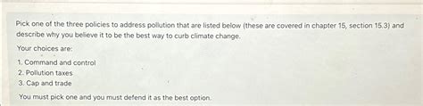 Solved Pick One Of The Three Policies To Address Pollution