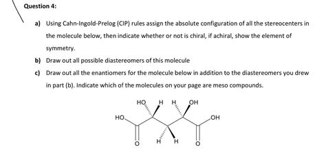 Answered: Question 4: a) Using Cahn-Ingold-Prelog… | bartleby