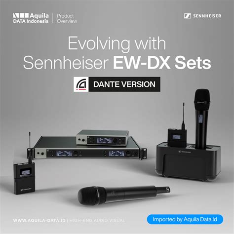 Evolving With Sennheiser Ew Dx Sets