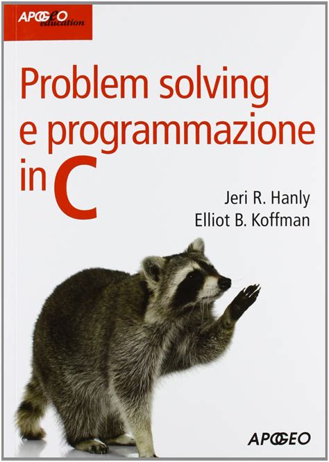 Amazonit Problem Solving E Programmazione In C Jeri R Hanly