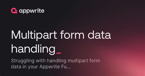 multipart form data handling threads appwrite