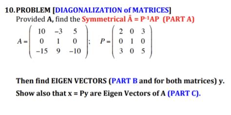 solved 10 problem [diagonalization of matrices] provided a