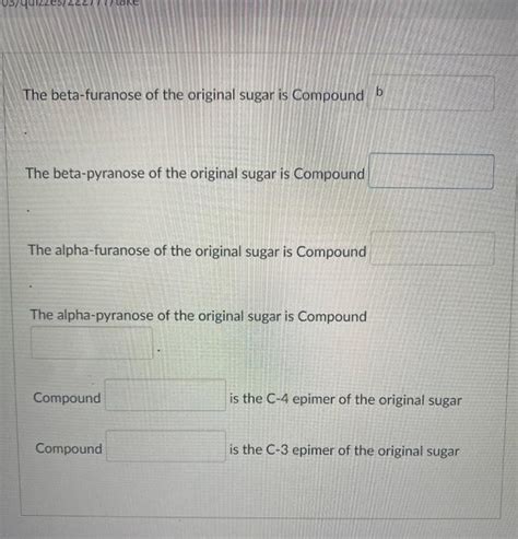 Solved Look At The Given Sugar Cyclization Reaction And Use
