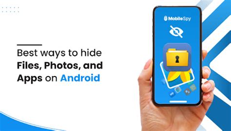 Best Ways To Hide Files Photos And Apps On Android The Ultimate