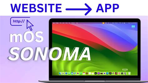 how to make a website an app on macos sonoma macos sonoma website to