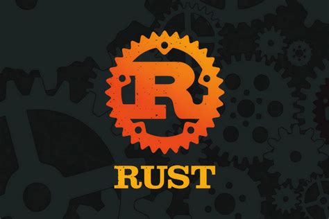 What Is Rust And How It Works An Overview And Its Use Cases